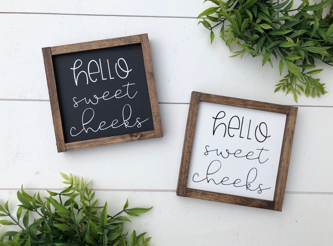 Hello Sweet Cheeks Wooden Sign / Mini Sign / Bathroom Sign / Funny ...