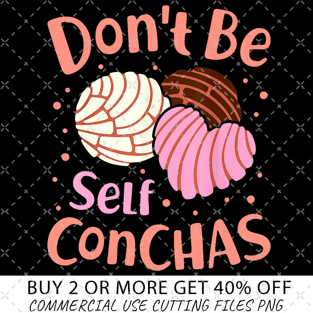 Dont Be Self Conchas PNG, Mexican Valentine PNG, Valentine Day Png ...