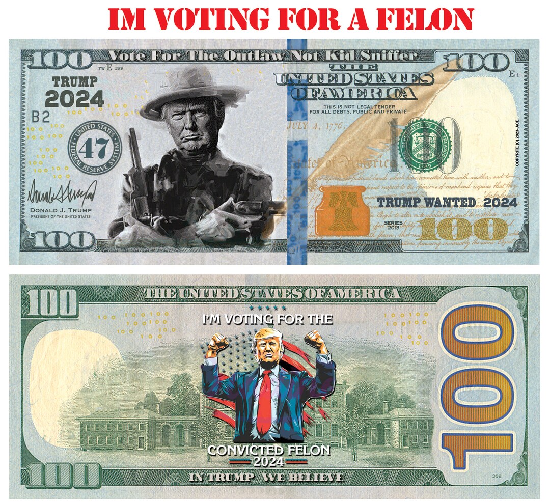100pk Im Voting for A Felon Dollar Bills Funny Money Maga - Etsy
