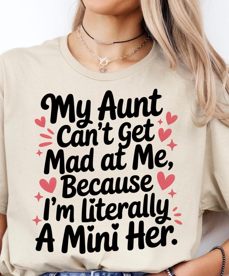 My Aunt Can’t Get Mad at Me PNG – Funny Aunt Quote Mini Me Design, Cute ...