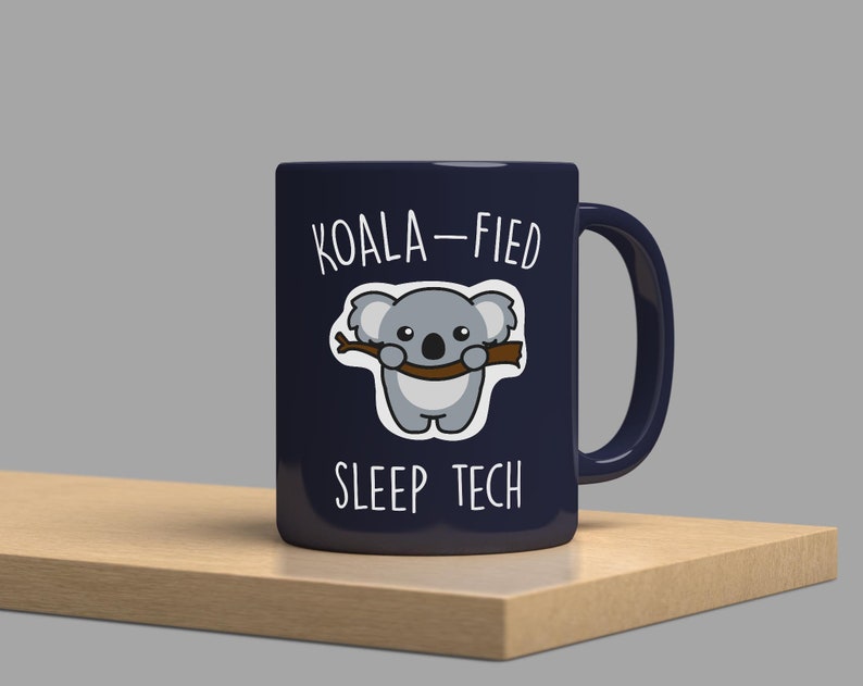Koala-fied Sleep Tech Mug Funny Sleep Tech Gift Best Sleep - Etsy