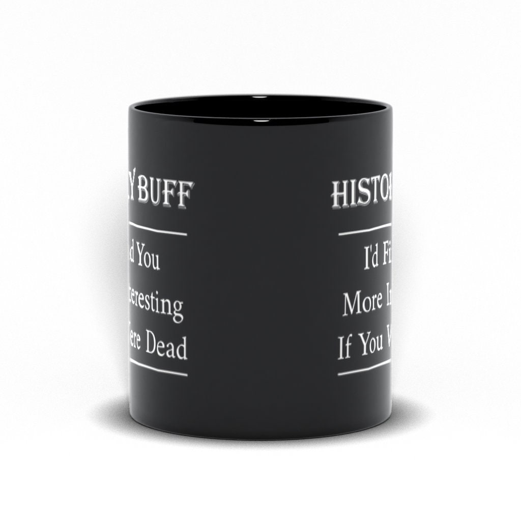 Funny Rude History Mug History Buff Mug Historian Mug | Etsy