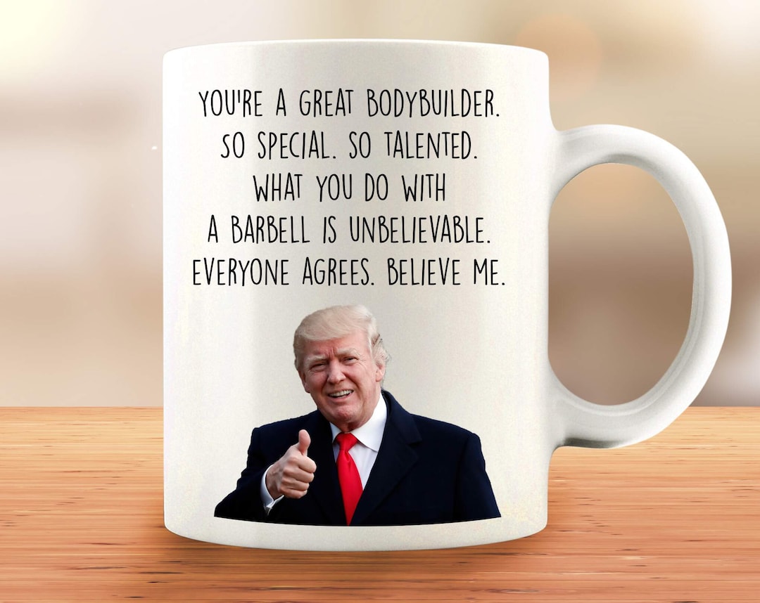 Bodybuilder Trump Mug, Funny Bodybuilder Gift, Best Bodybuilder Gift ...
