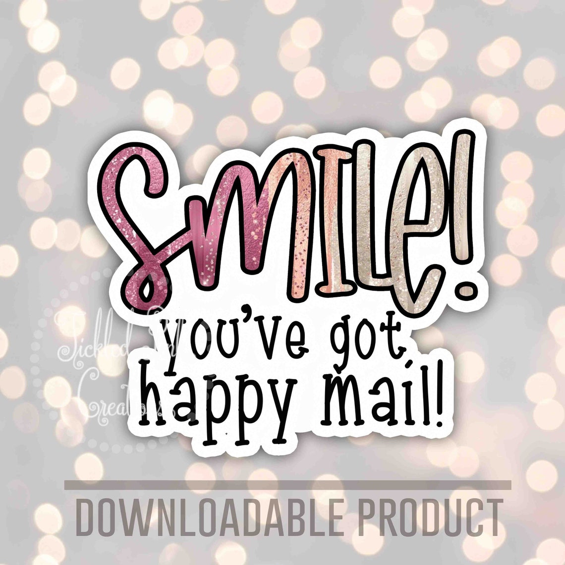 Smile You've Got Happy Mail Sticker PNG Small Business Happy Mail Label ...