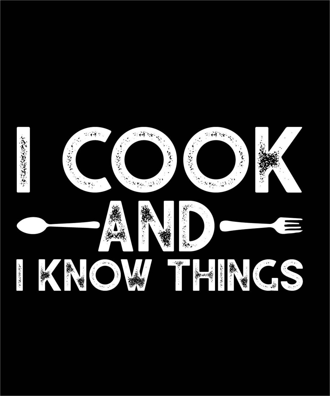 I Cook & I Know Things T-shirt Design, Svg, Dxf, Eps, Png - Etsy