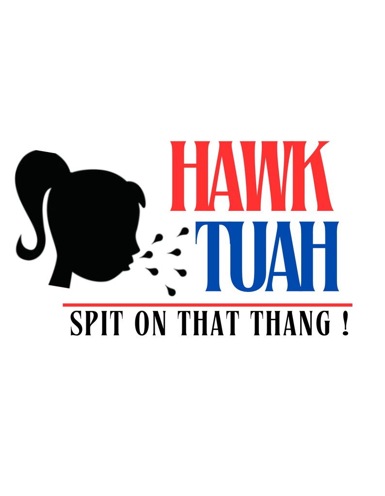 Hawk Tuah , Digital Download | Instant Download, Jpeg, Svg, Png - Etsy