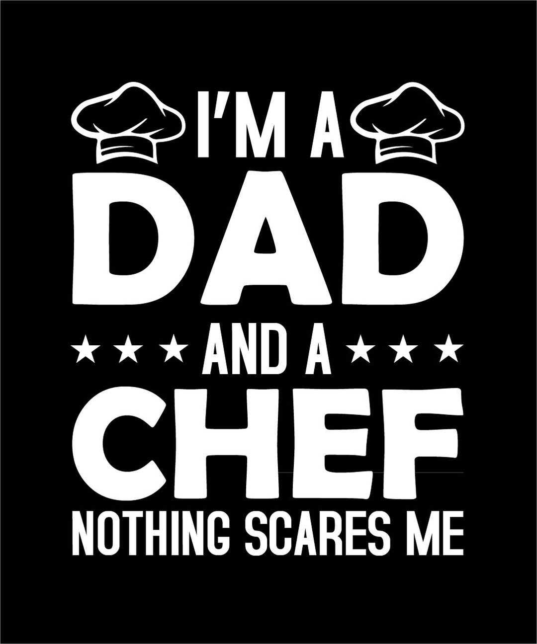 I'm a Dad & Chef T-shirt Design, Svg, Dxf, Eps, Png - Etsy