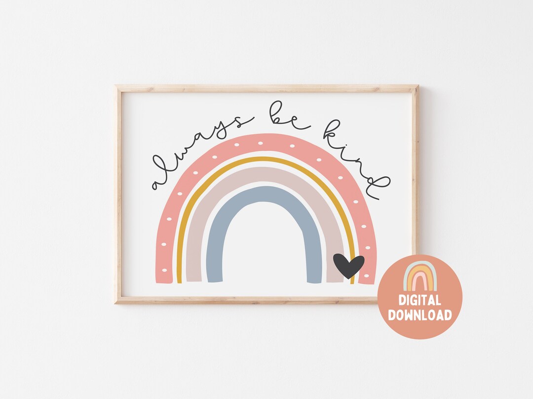 Rainbow Printable, Always Be Kind, Kids Room, Be Kind Print ,nursery ...