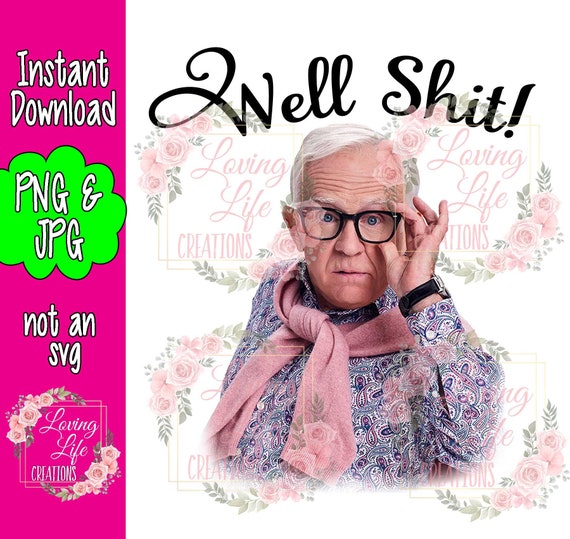 Leslie Jordan Png Well Shit INSTANT DOWNLOAD PNG and Jpg | Etsy