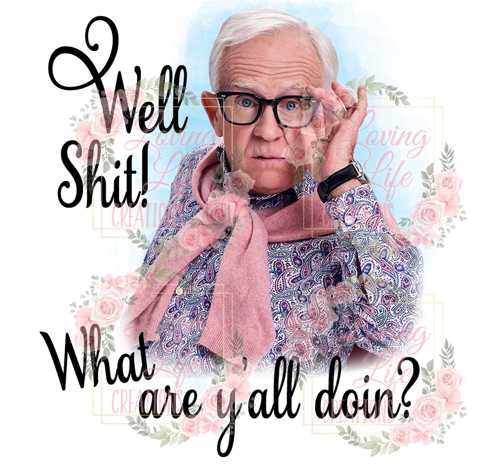 Leslie Jordan Png Well Shit What Are Yall Doin INSTANT - Etsy