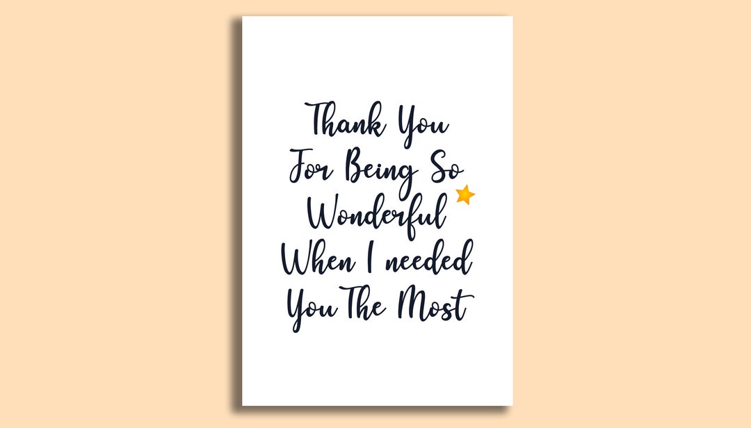 Thank You Card, Thank You for Being so Wonderful When I Needed You the ...