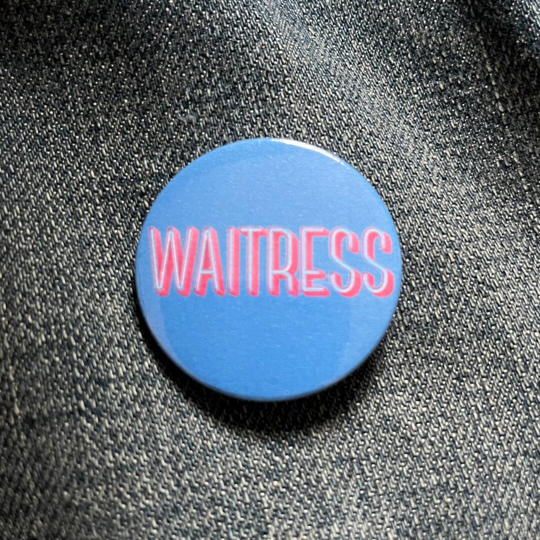 Waitress the Musical Inspired Badge - Logo - Etsy
