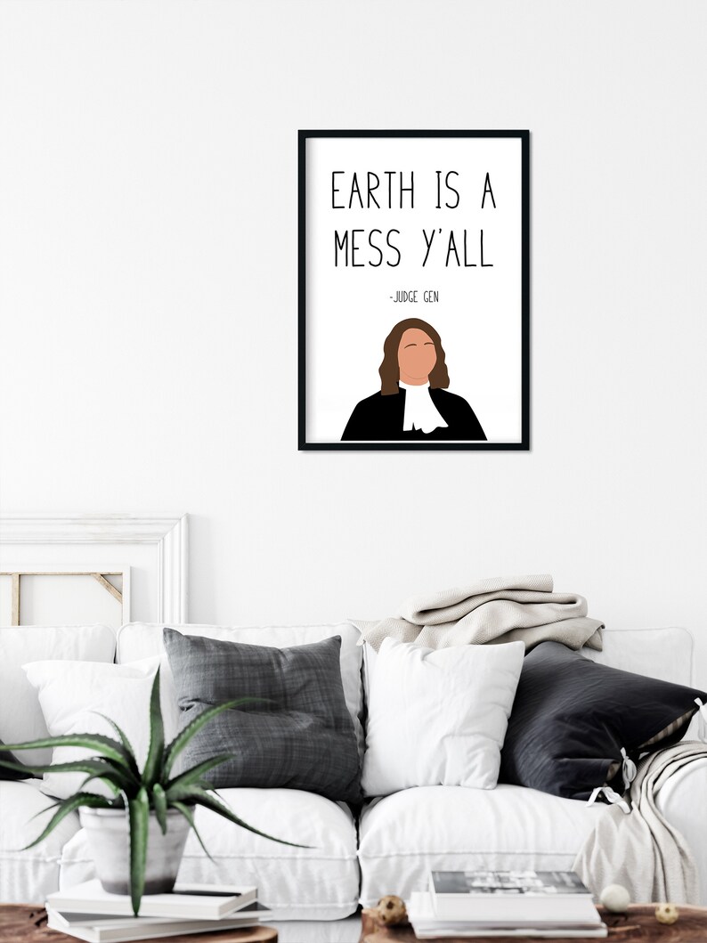 Judge Gen Earth is a Mess Y'all Quote Print | Good Place Wall Art ...