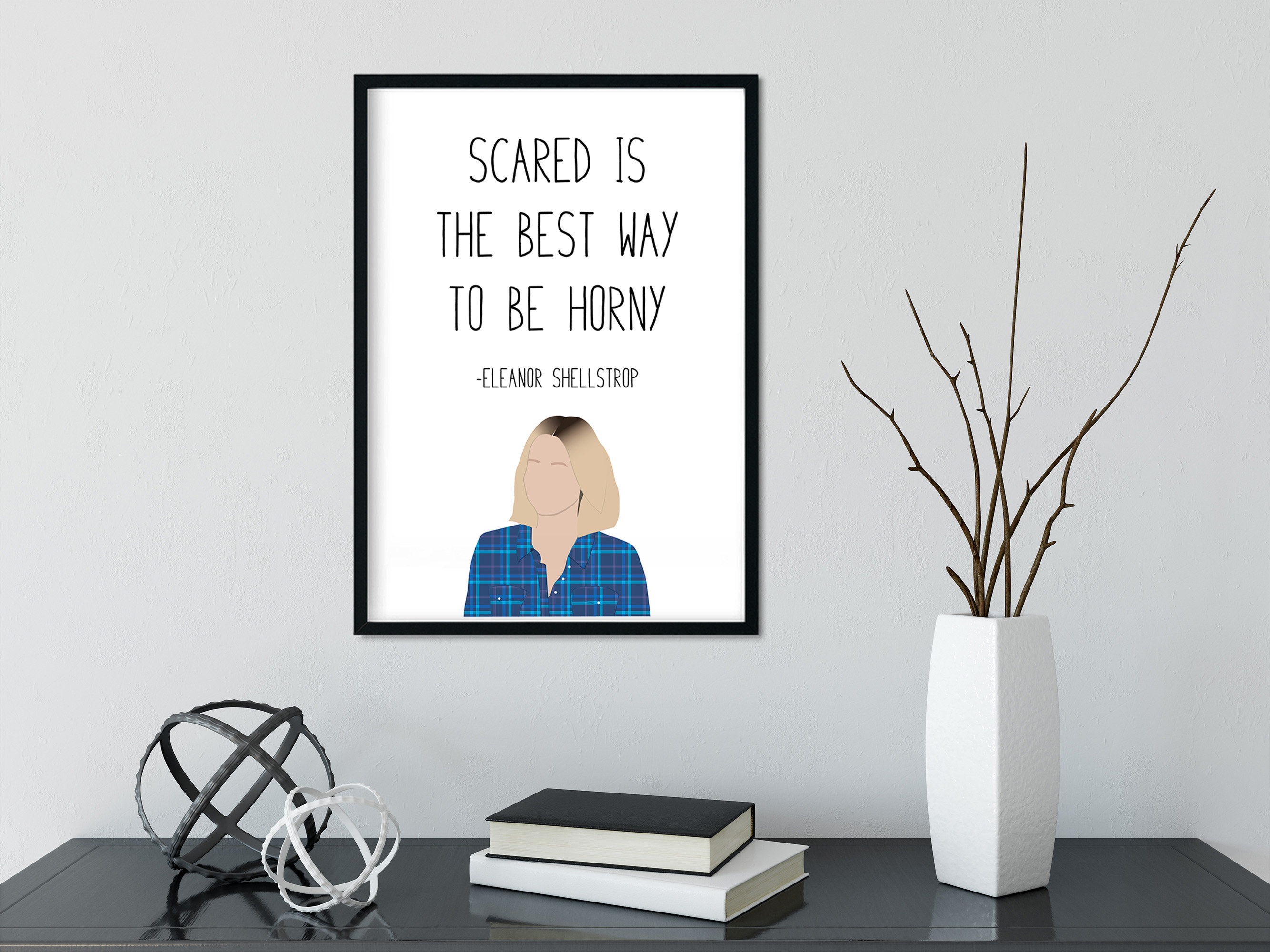 Eleanor Shellstrop Scared Horny Print | Good Place Wall Art | Gift | Good Place Quote - Etsy