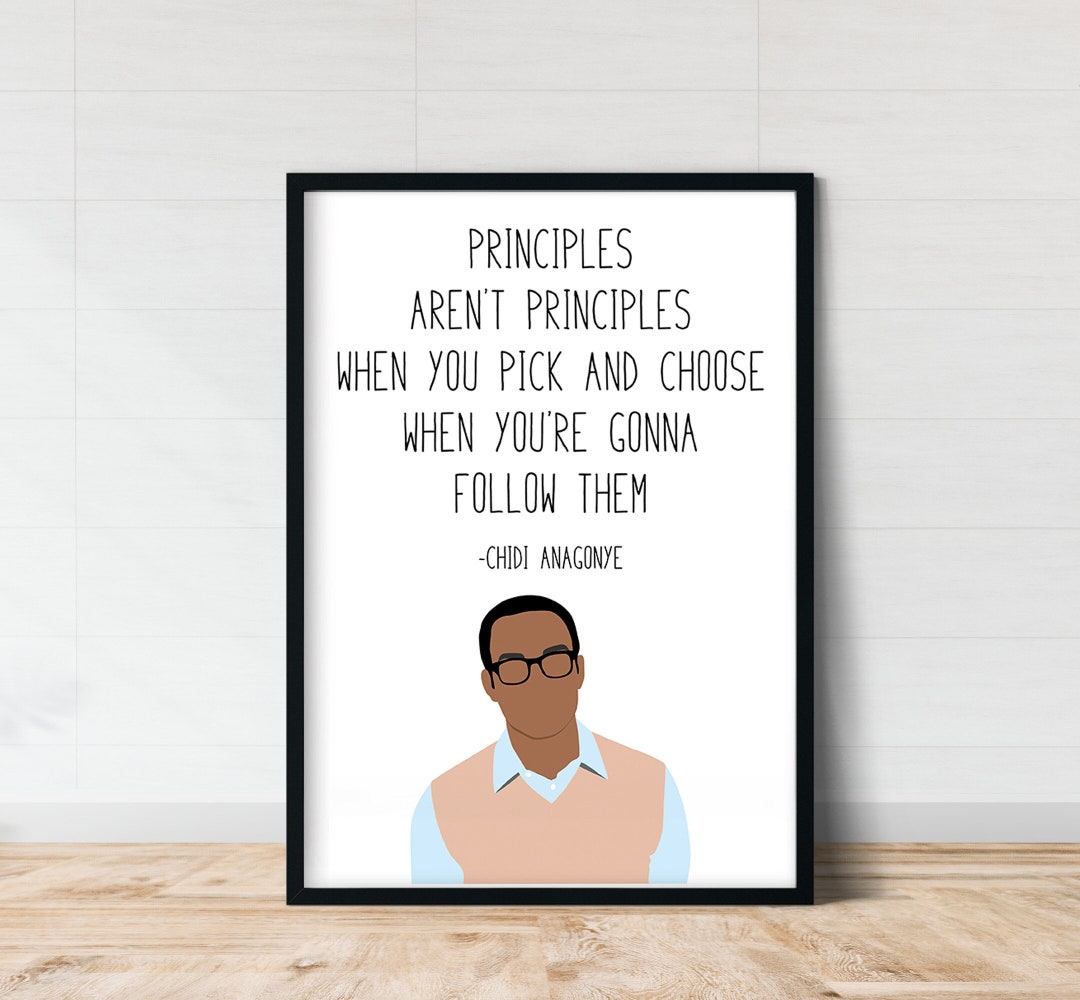 Chidi Anagonye Principles Quote Print Good Place Wall Art T Good Place Quote Etsy