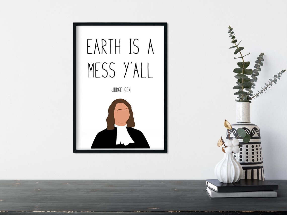 Judge Gen Earth is a Mess Y'all Quote Print | Good Place Wall Art ...