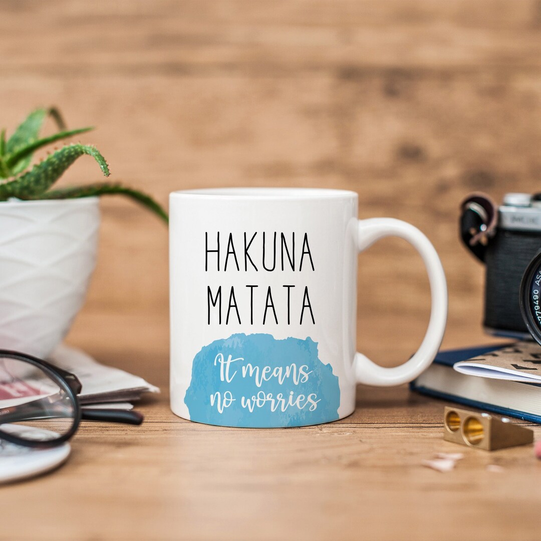 Personalized Hakuna Matata Mug | No Worries | Pick Your Colour | Gift - Etsy