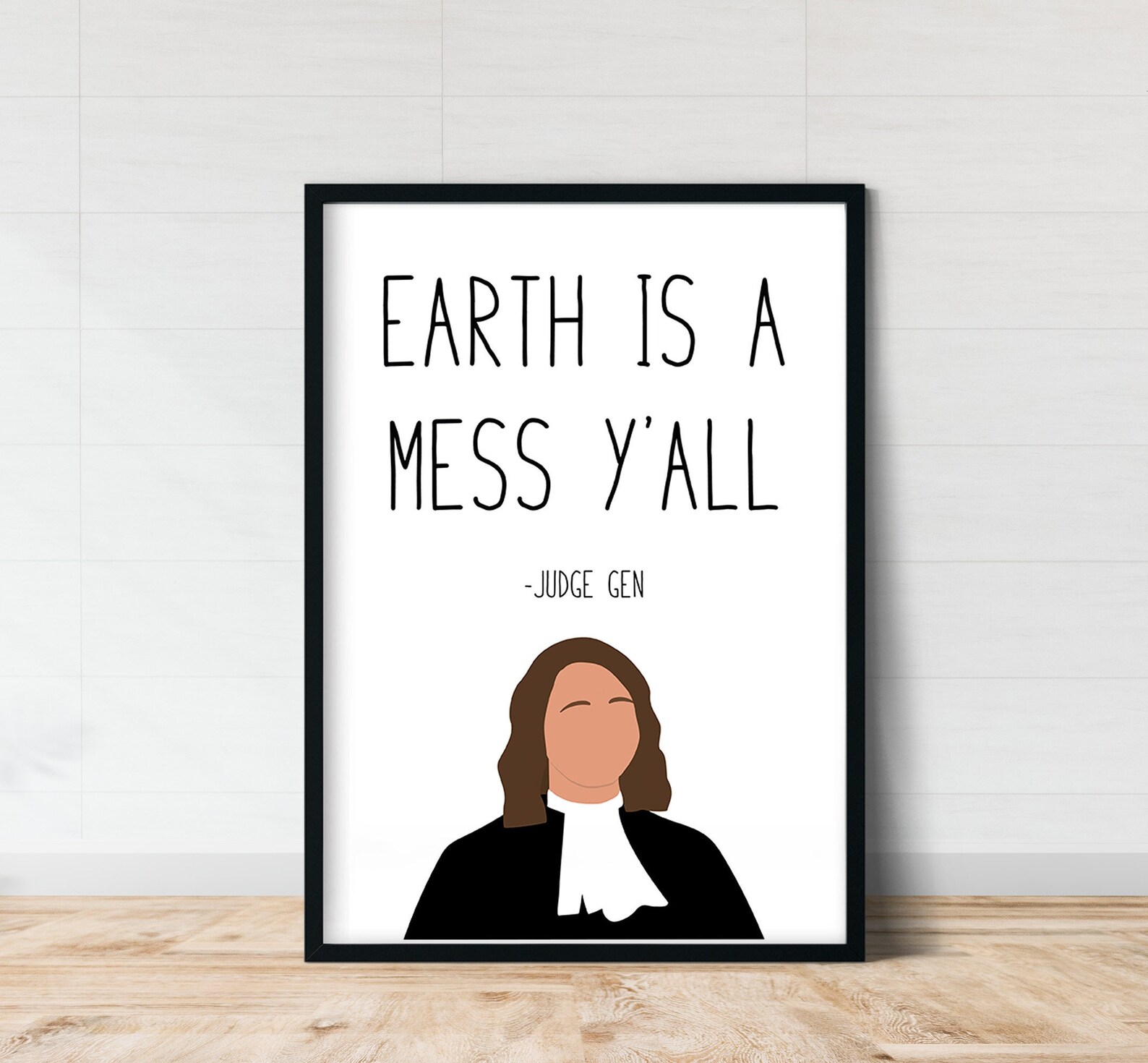 Judge Gen Earth is a Mess Y'all Quote Print | Good Place Wall Art ...