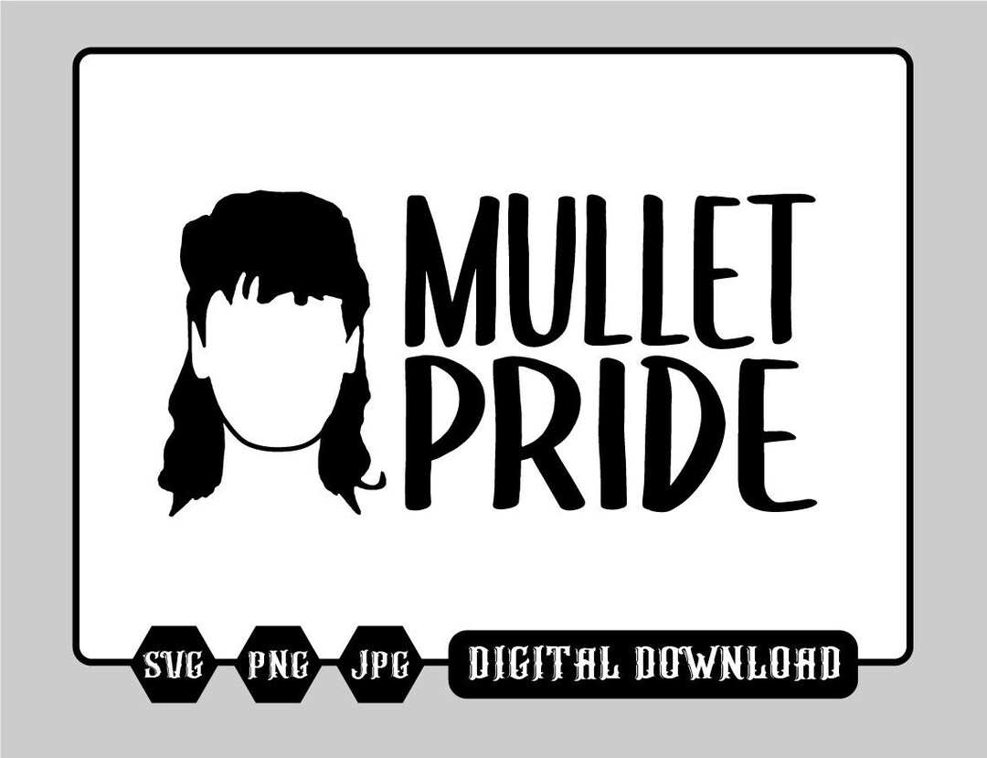 Mullet Pride | Digital Svg | Mullet Svg | Funny Svg | Merica' Svg - Etsy