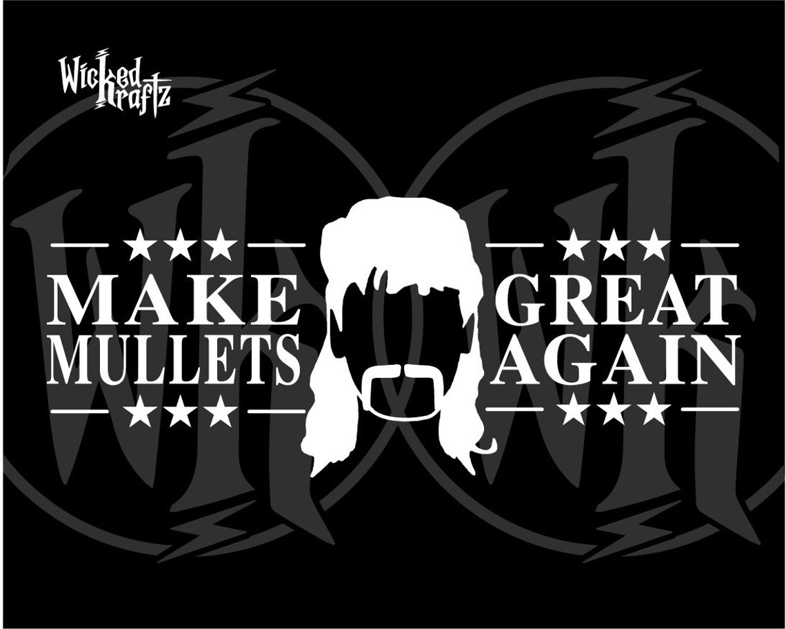 Make Mullets Great Again Digital Svg Mullet Svg Funny - Etsy