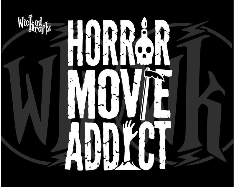 Horror Movie Addict Svg Png Jpg Eps Digital Halloween - Etsy