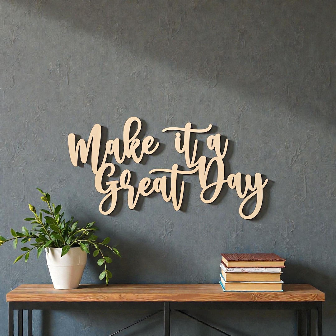 Make It A Great Day Sign: Inspirational Wall Decor | Motivational ...