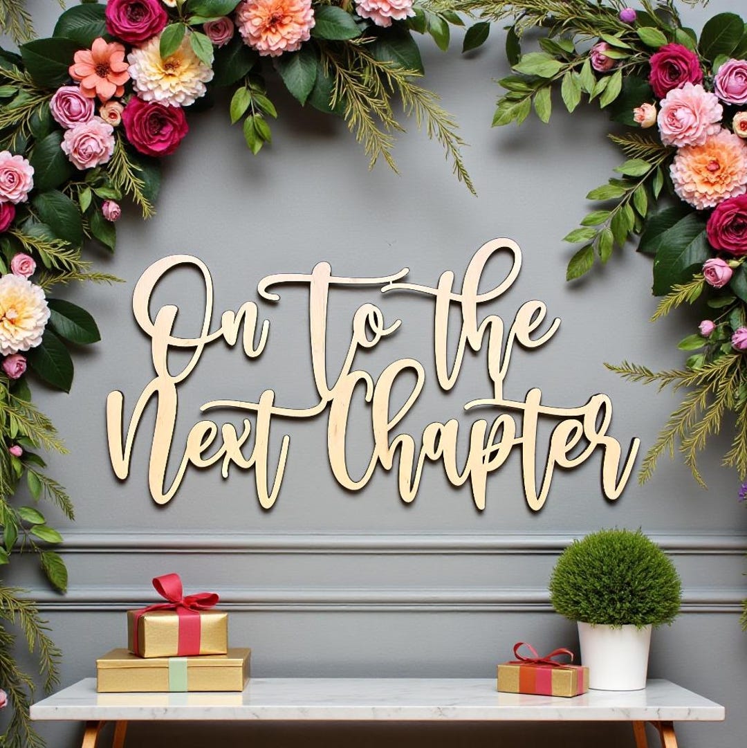 On to the Next Chapter Sign: Graduation Decor | Wedding Retirement ...