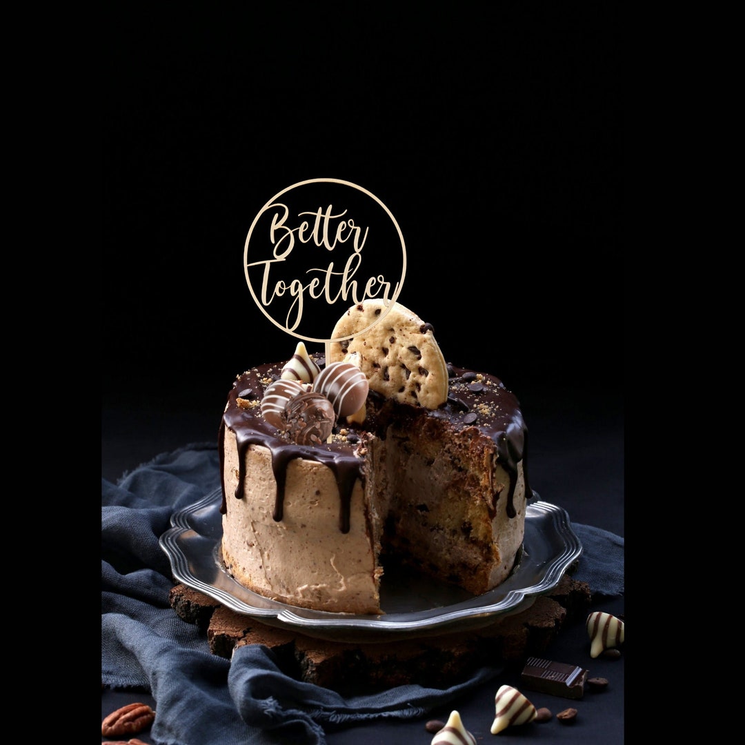 Better Together Cake Topper Engagement Party Cake Bridal Shower ...