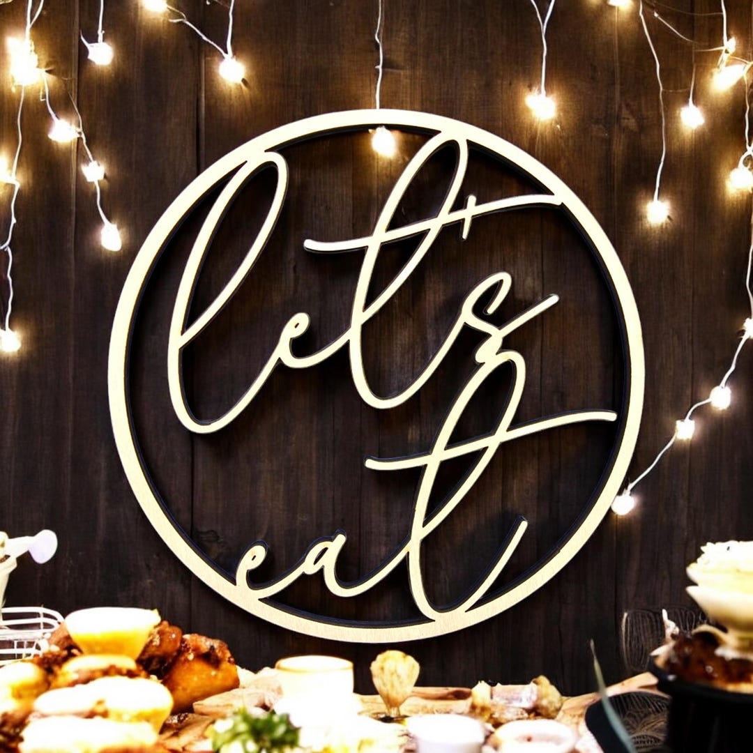 Let's Eat Kitchen Sign Sign for Dining Room Area Wedding Food Sign ...