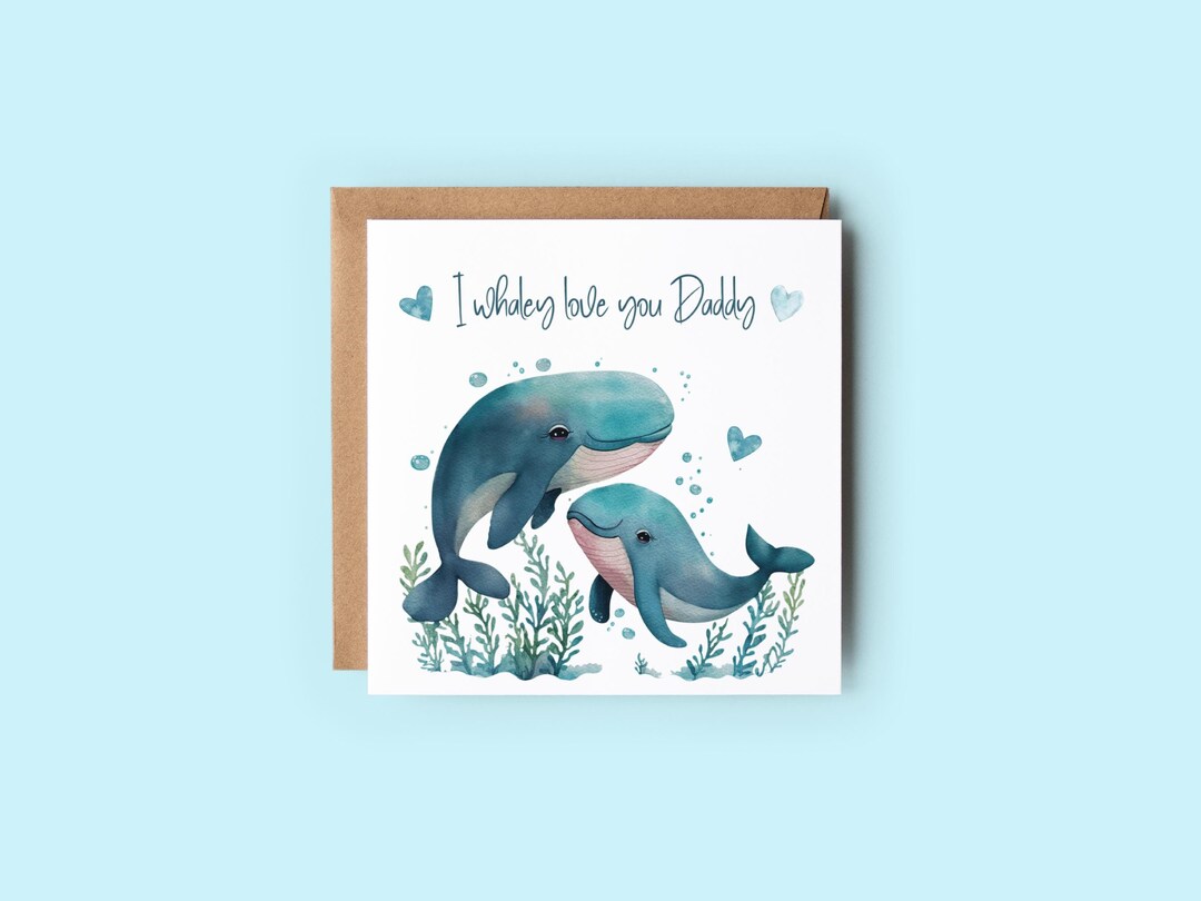 I Whaley Love You Daddy, Cute Father's Day Card, Card From Son ...