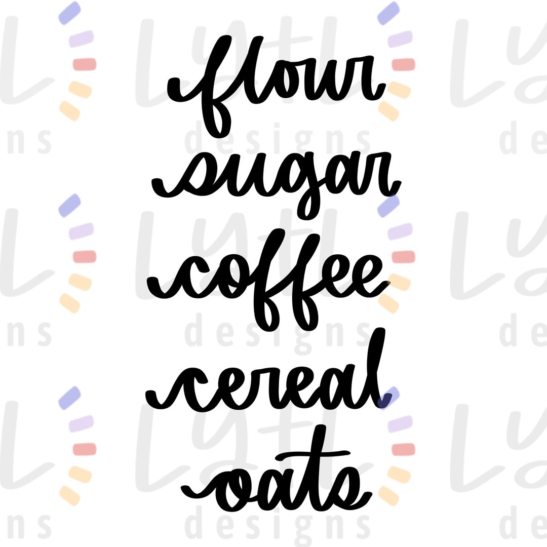 Pantry Labels - Flour, Sugar, Coffee, Cereal, Oats - Cricut, Silhouette ...