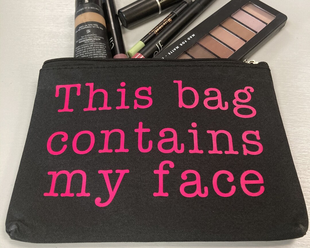 This Bag Contains My Face Makeup Cosmetic Bag Women's - Etsy