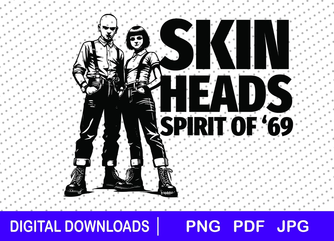 Skinheads Spirit of '69, Download File, Png, Birthday Gift, Skinhead T ...