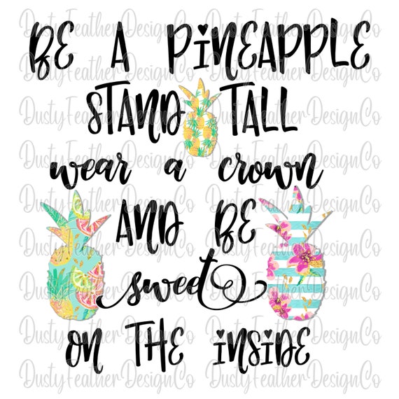 Be A Pineapple Stand Tall Wear A Crown and Be Sweet Design - Etsy