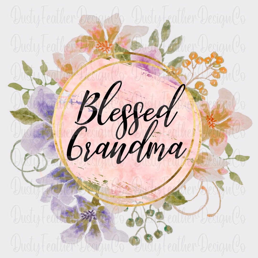 Blessed Grandma, Floral Watercolor Design for Shirts or Other Crafts ...