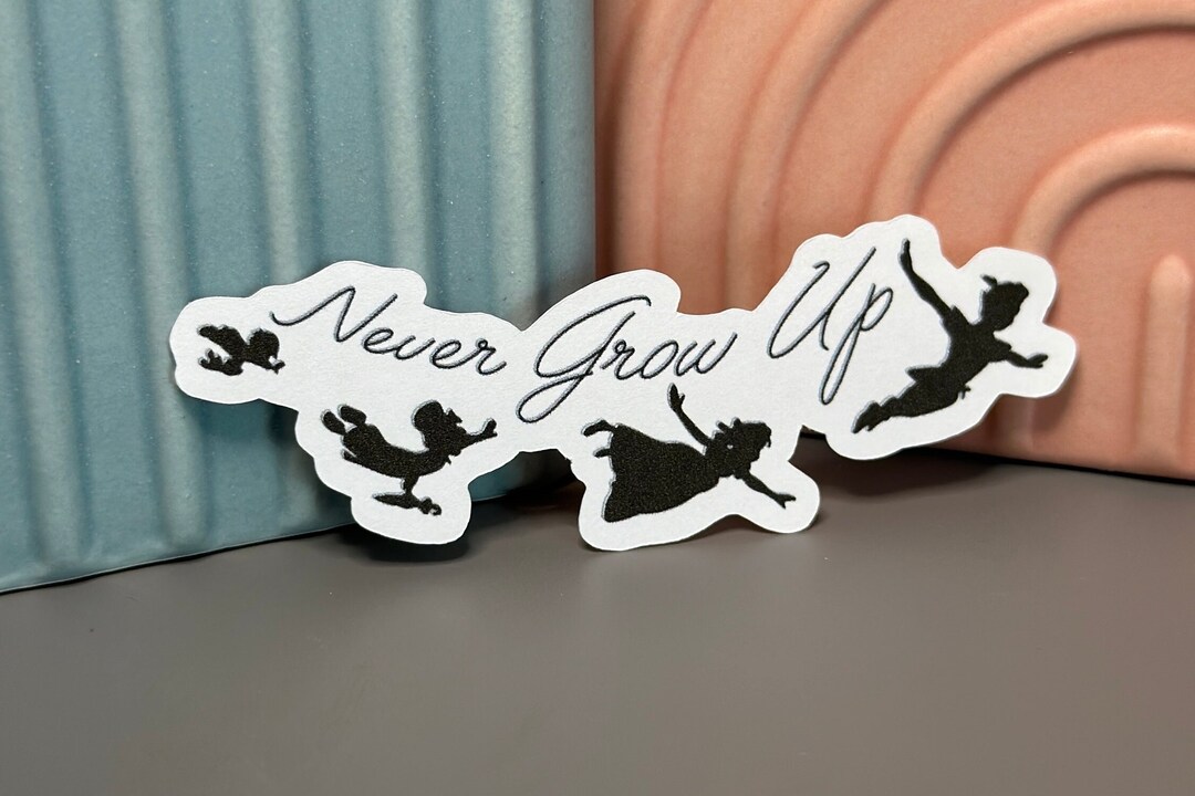 Never Grow up Sticker Disney Peter Pan Neverland - Etsy