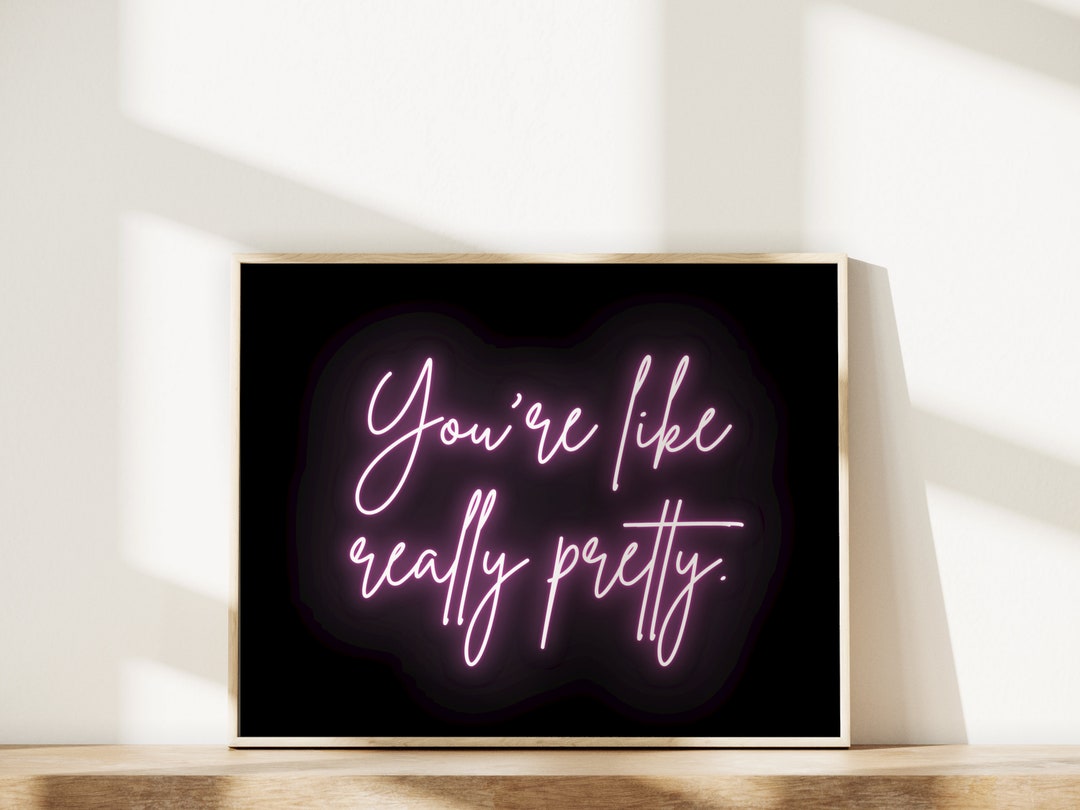 You're Like Really Pretty Sign, Bathroom Wall Art, Instagram Backdrop ...
