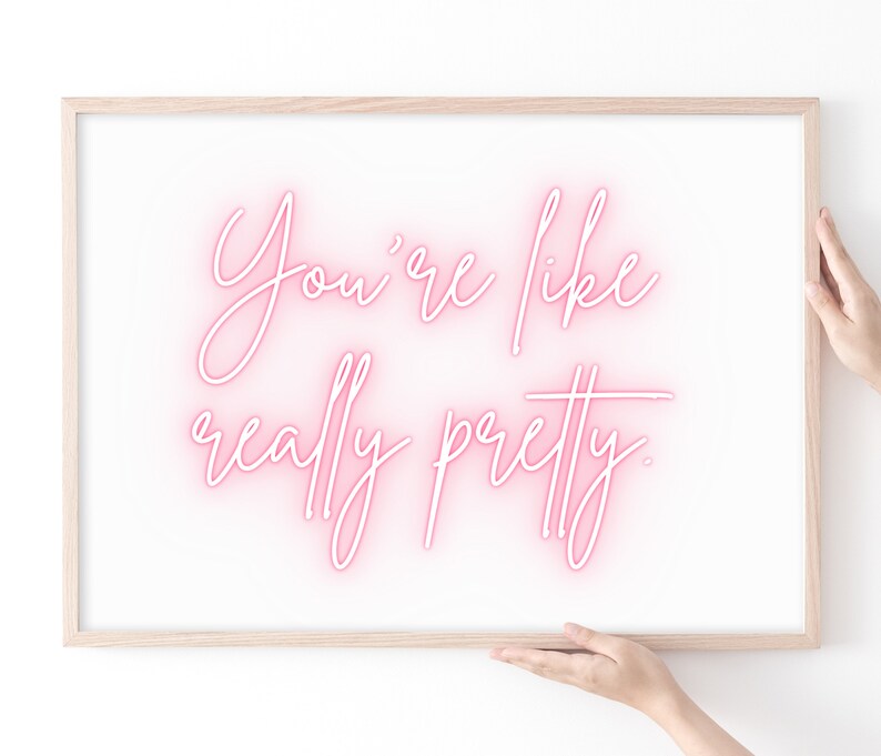 You're Like Really Pretty Sign Mean Girls Quote Print - Etsy
