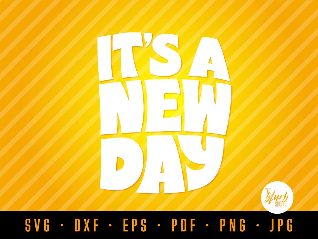 It's a New Day | Hand-lettered Graphic, Positivity || Cut and Printable ...