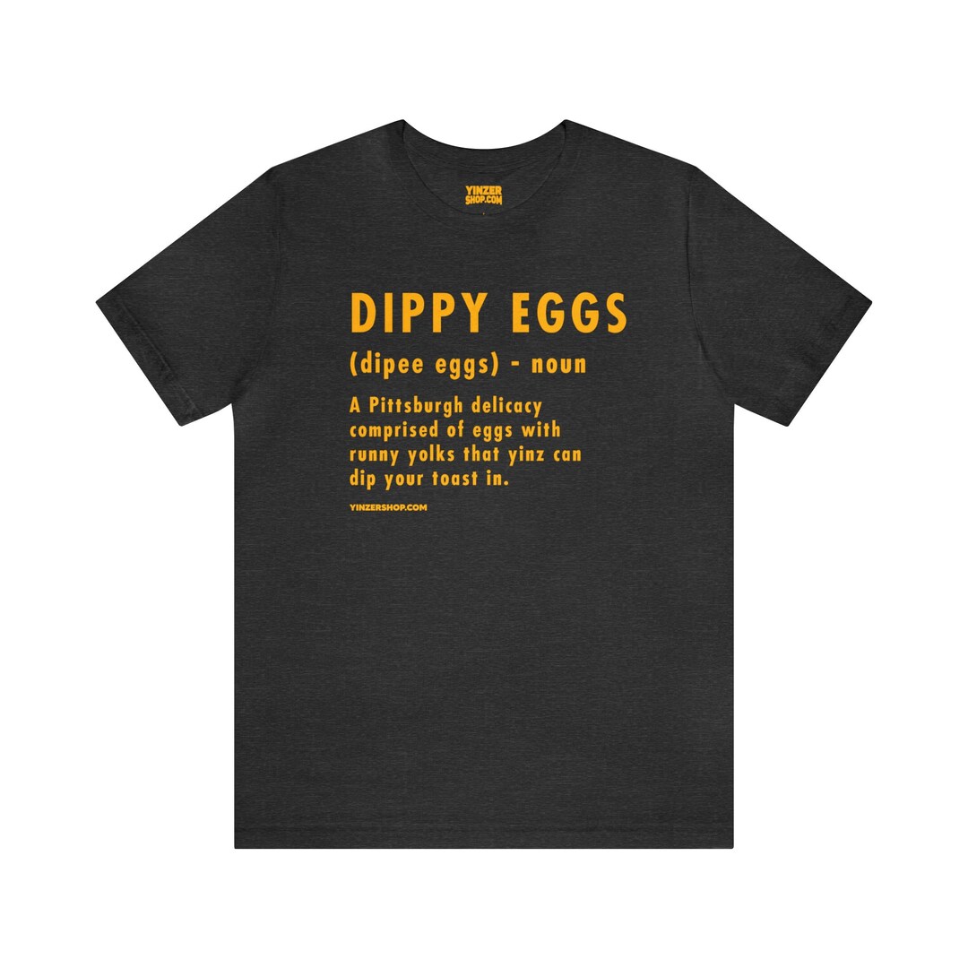 Pittsburghese Definition Series Dippy Eggs Short Sleeve Tee - Etsy