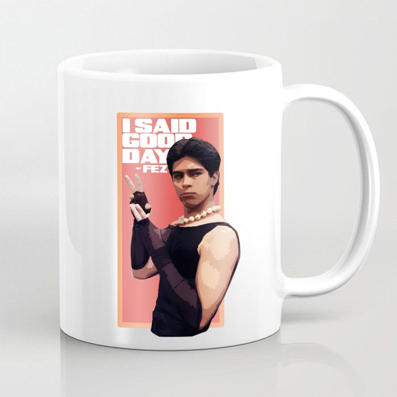 Fez ‘I Said Good Day’ Printable Art – That 70s Show Fan Download – PNG ...