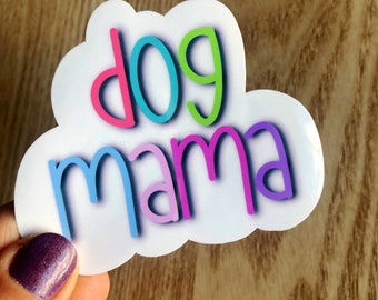 Dog Mama Sticker Water Bottle Sticker Lap Top Sticker Rainbow Sticker ...
