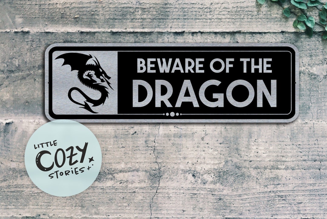 Custom Beware of the Dragon Sign | Custom Funny Metal Sign | Dragon ...