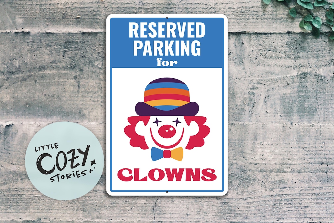 Reserved Parking for Clowns Sign: Funny Circus Decor - Etsy