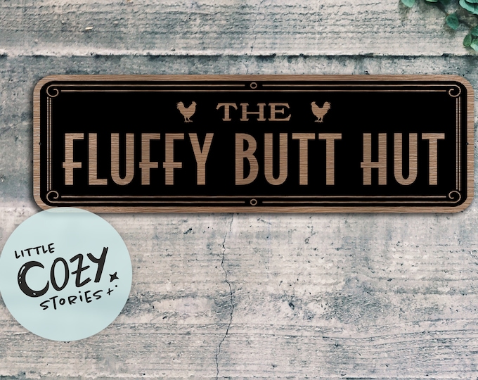 The Fluffy Butt Hut Farm Fresh Butt Nuggets Sign - Chicken Coop Rustic Street Metal Sign or Door ...