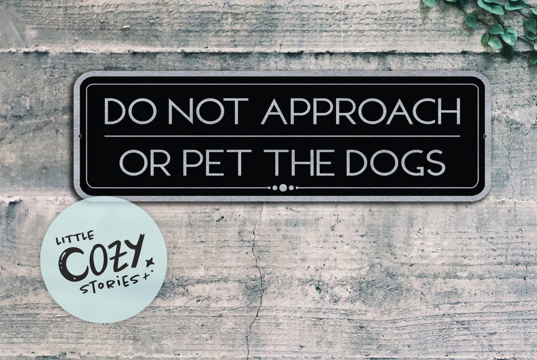 Do Not Approach Pet Dogs Metal Sign | Funny Warning Yard Decor - Etsy UK