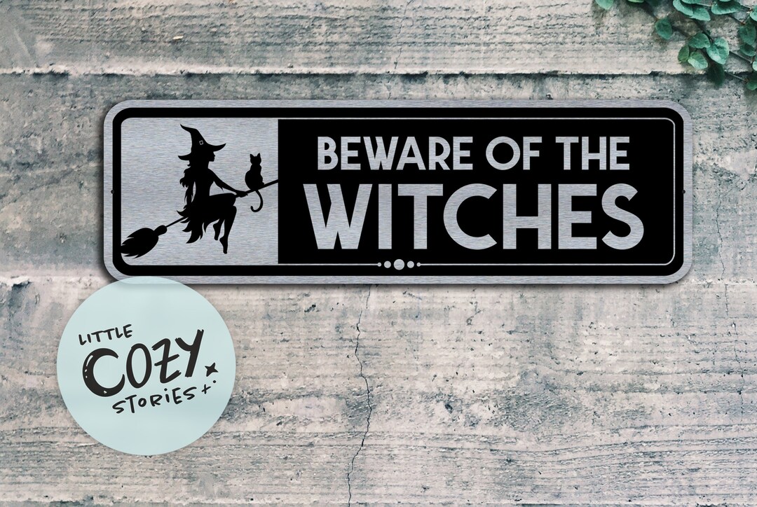 Custom Beware of the Witches Sign | Custom Funny Metal Sign | Halloween ...