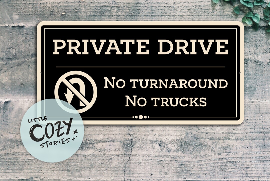 Custom Private Drive Sign: No Turnaround, No Trucks - Etsy