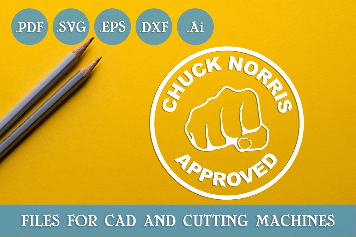 Chuck Norris Approved Funny Vector Cut File Chuck Norris | Etsy