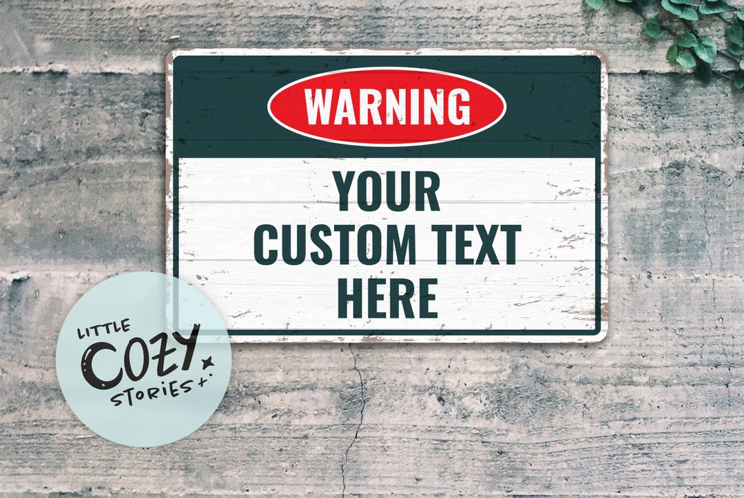 Custom Warning Sign | Personalized Safety Notice | Rustic Caution Metal ...